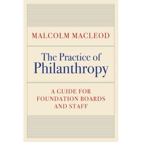 Malcolm MacLeod | Other | The Practice Of Philanthropy A Guide For ...